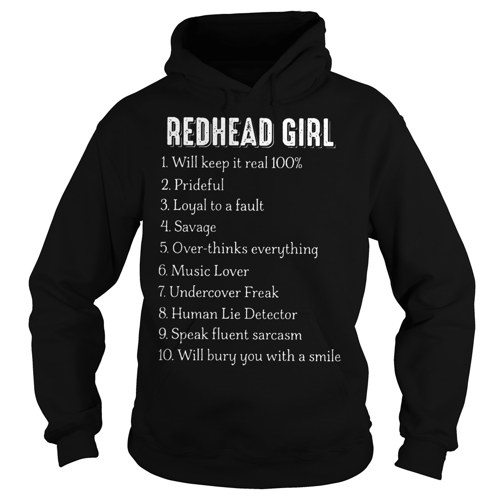 Redhead Girl Will Keep It Real 100% Shirt, hoodie, sweater, longsleeve ...
