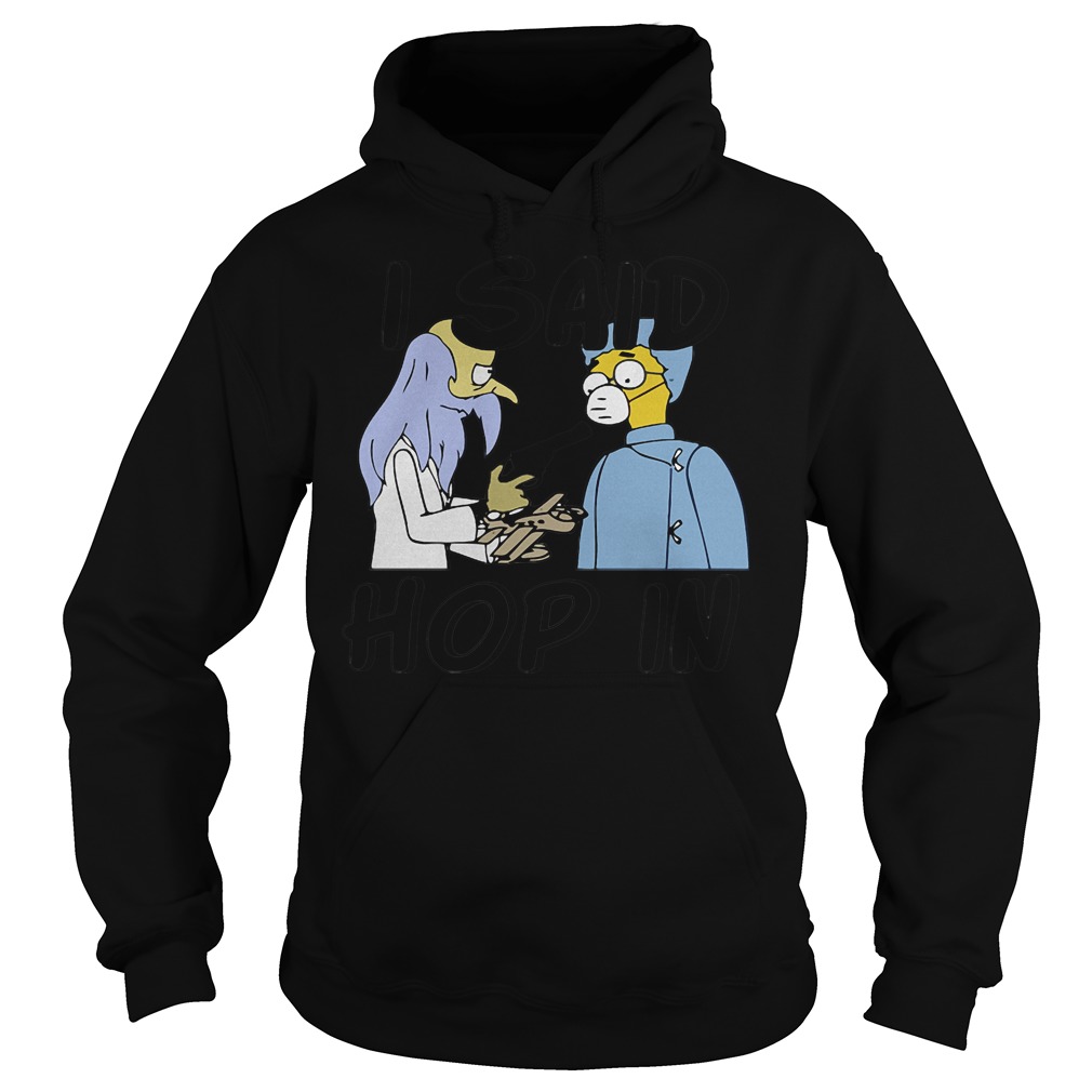 I Said Hop In The Spruce Moose Mr. Burn The Simpsons T-Shirt, hoodie ...