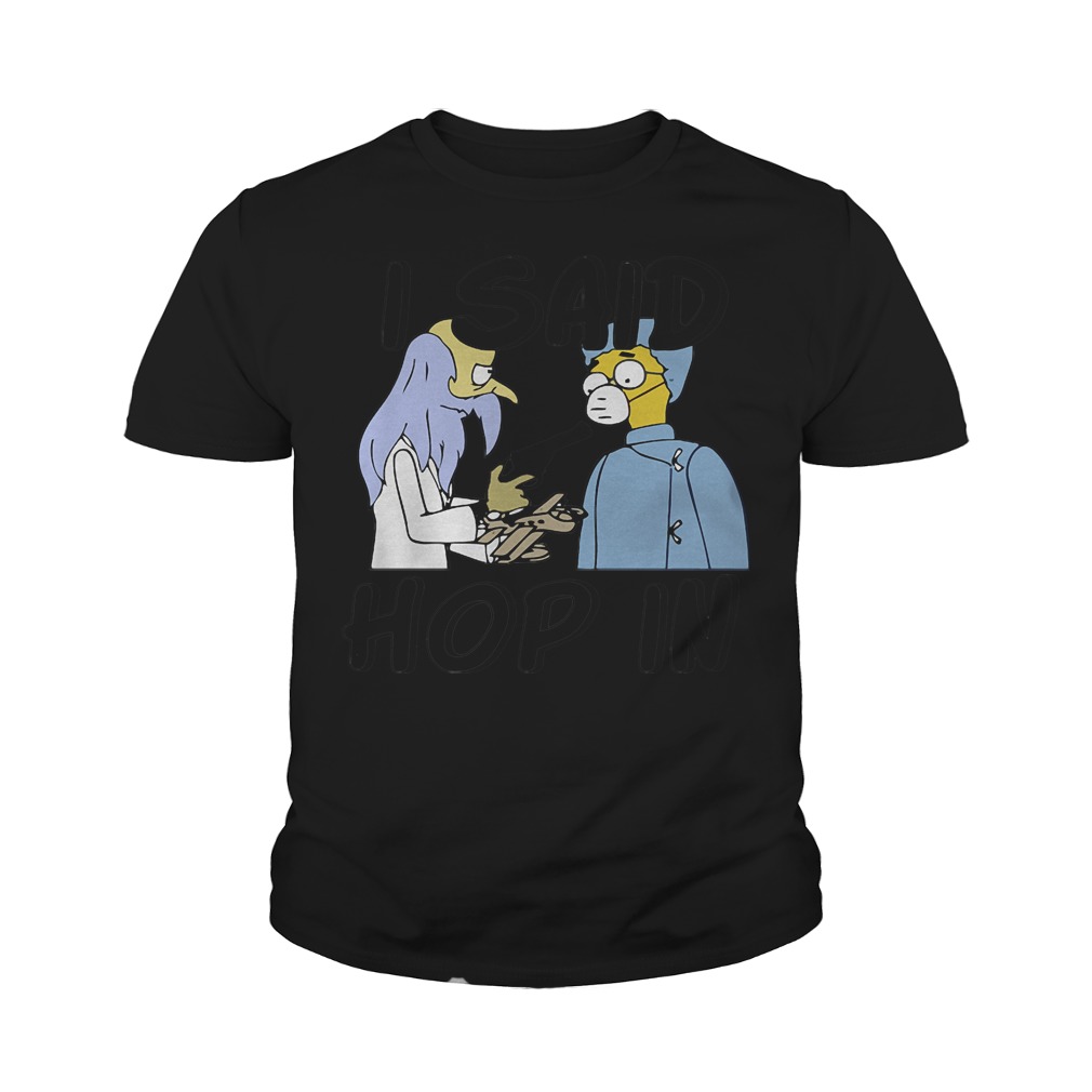 I Said Hop In The Spruce Moose Mr. Burn The Simpsons T-Shirt, hoodie ...