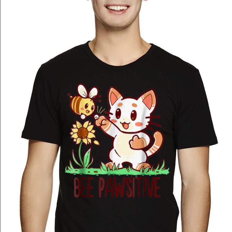 Official Bee Pawsitive-Cat And Bumble Bee Pun shirt, hoodie, sweater ...