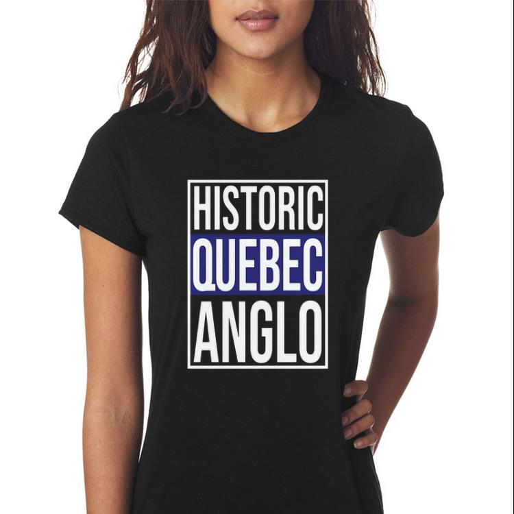 Awesome Historic Quebec Anglos shirt, hoodie, sweater, longsleeve t-shirt