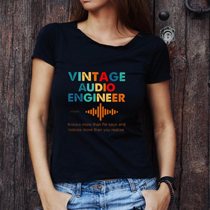 Pretty Vintage Audio Engineer shirt, hoodie, sweater, longsleeve t-shirt