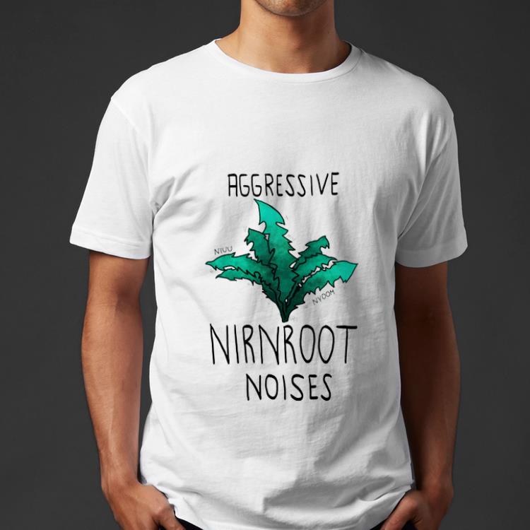 Top Aggressive Nirnroot Noises shirt, hoodie, sweater, longsleeve t-shirt